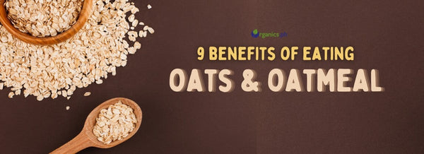 9-health-benefits-of-eating-oats-and-oatmeal-684206_grande.jpg?v=1668571315