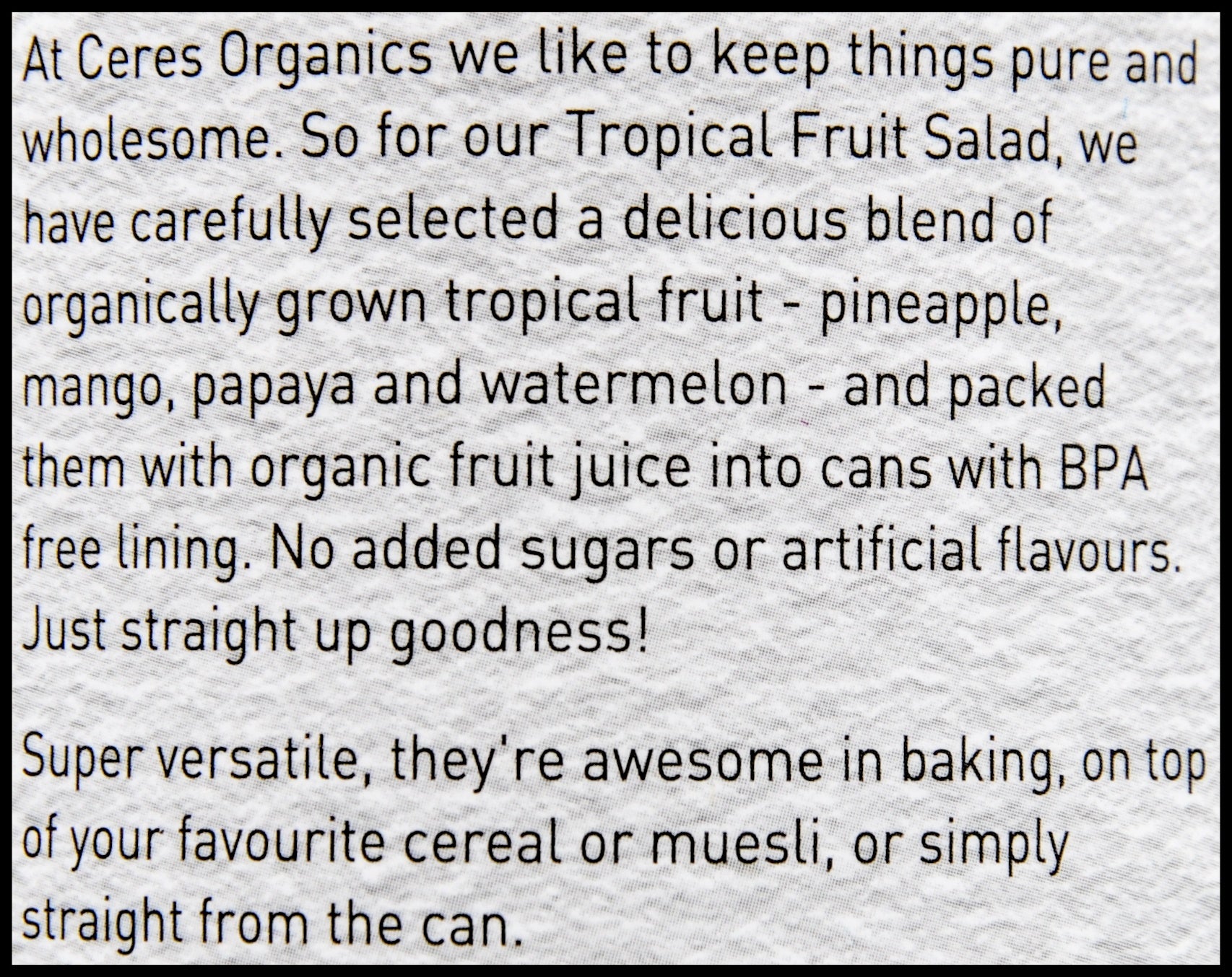 Ceres Organics Tropical Fruit Salad in Fruit Juice (400g)